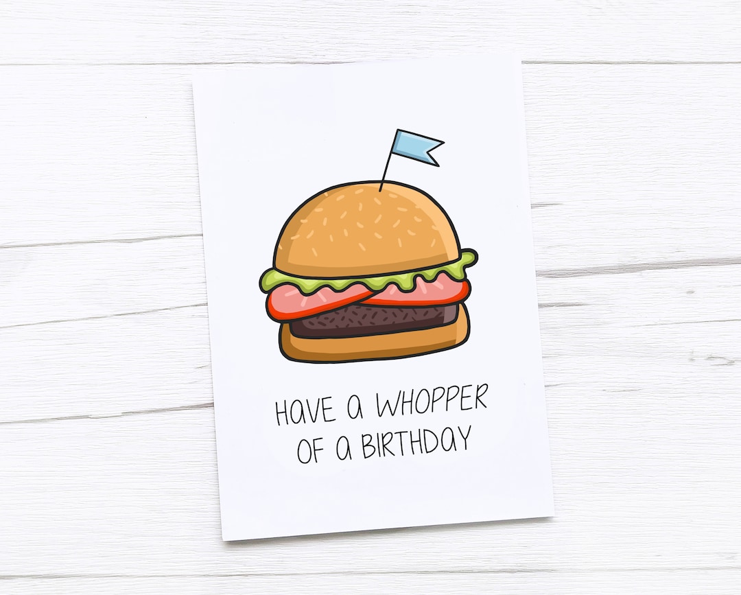 Happy Birthday Card | Burger | Whopper - Etsy