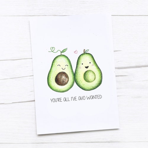 Happy Anniversary Card Youre All Ive Avo Wanted Avocado - Etsy UK