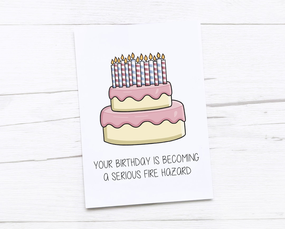 Happy Birthday Card | Cake | Fire Hazard | Old Age - Etsy