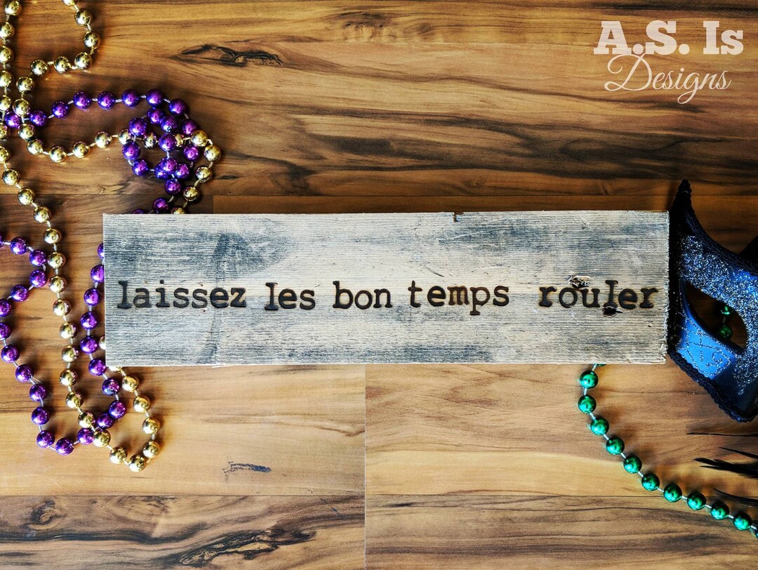 Laissez Les Bon Temps Rouler Wood Sign: Cajun Mardi Gras Decor - Etsy