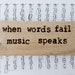 When Words Fail Music Speaks Wood Quote Sign, Music Lovers Gift, Gift ...