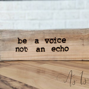 Be A Voice Not an Echo, Graduation Gift, Inspirational Office Quote ...