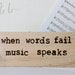 When Words Fail Music Speaks Wood Quote Sign, Music Lovers Gift, Gift ...