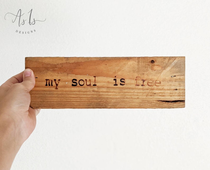 My Soul is Free Wood Quote Sign: Reclaimed Wood, Inspirational Decor - Etsy