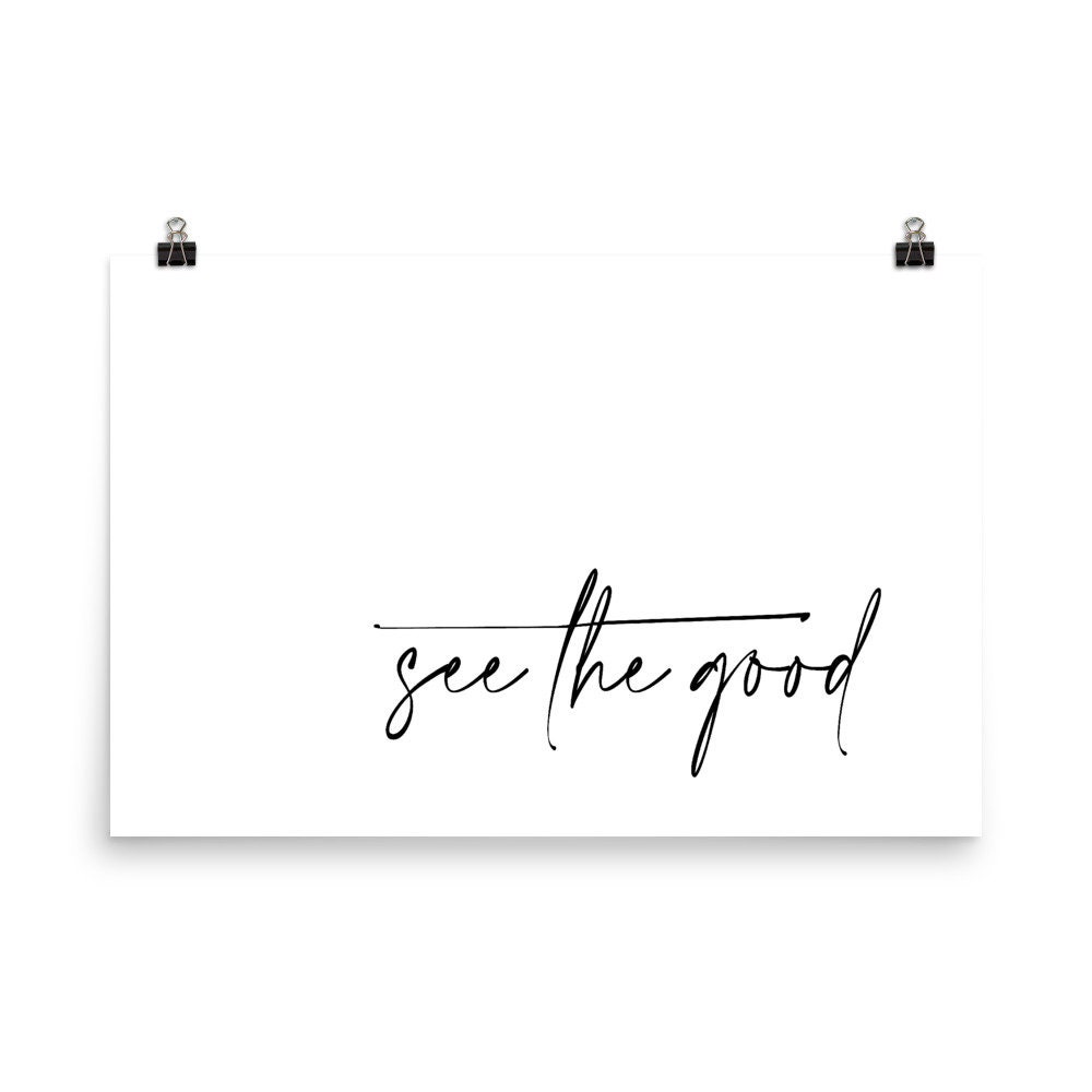 See the Good, Inspirational Sayings Art Print - Etsy