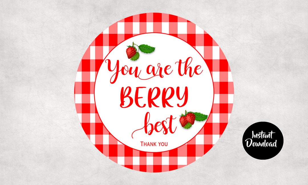 Printable You Are the Berry Best Gift Tag or Stickers, Strawberry Thank ...
