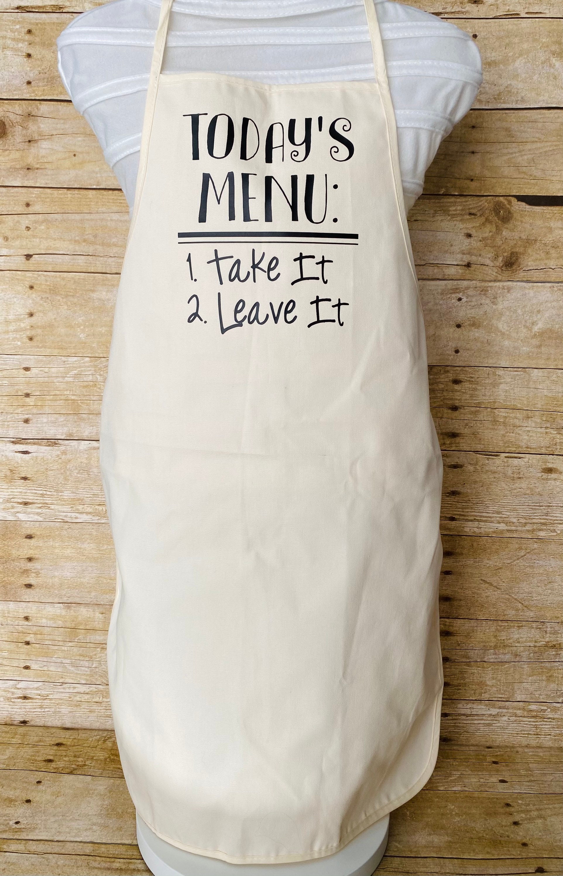 Today's Menu: Take It or Leave It Apron - Custom Apron - Funny Apron - Etsy