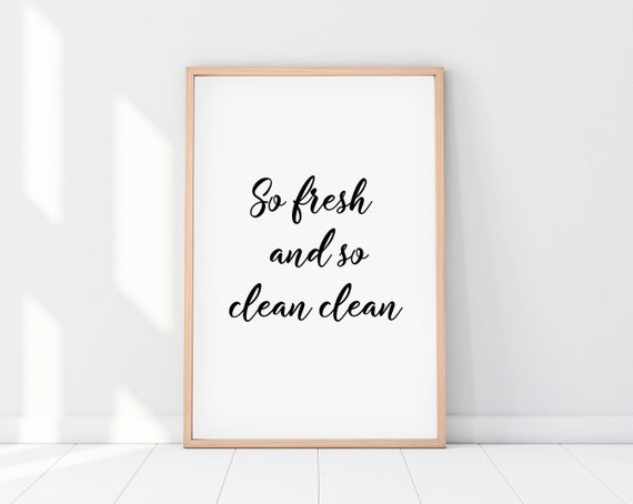 So Fresh and so Clean Clean Bathroom Prints Bathroom Poster | Etsy