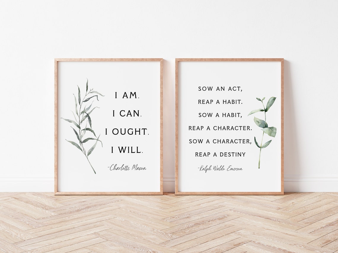 Printable Charlotte Mason Quote, I Am I Can I Ought I Will ...