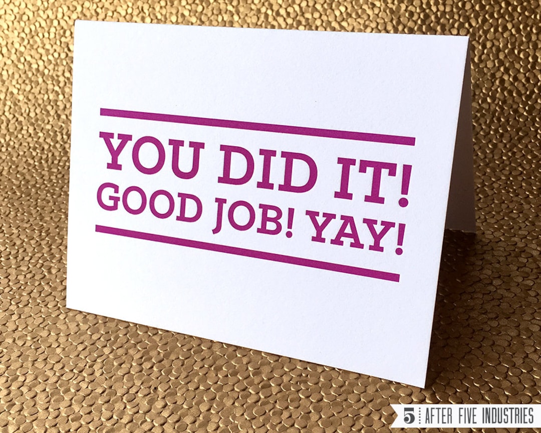 You Did It! Good Job! Yay! — Letterpress Greeting Card - Etsy
