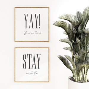 Yay Youre Here Stay Awhile Set of 2 Printables, Guest Room Wall Art Set ...