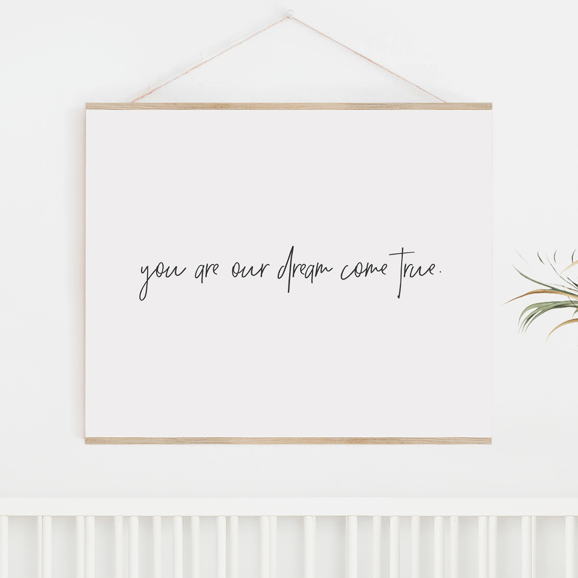 You Are Our Dream Come True Digital Download Print for - Etsy
