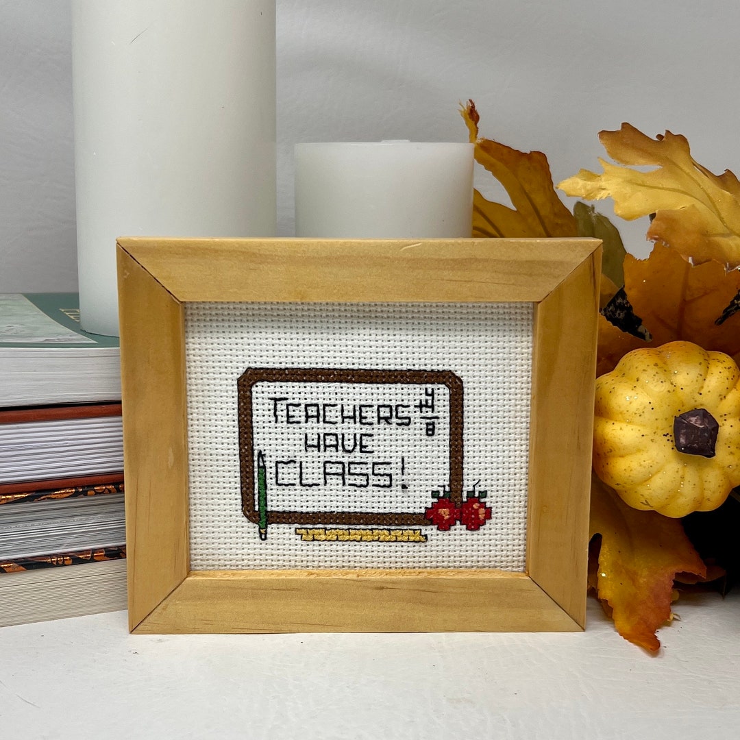 Teachers Have Class Cross Stitch Complete Framed, Vintage Cross Stitch ...