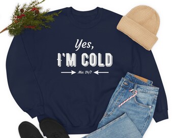 Yes I'am Cold Shirt - Etsy