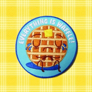 Everything is Waffle Pun Embroidered Patch - Etsy
