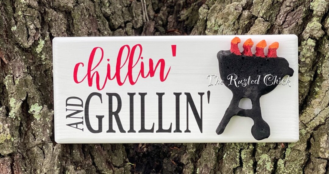 CHILLIN AND Grillin Sign, Grilling Sign, Outdoor Sign, Cooking Sign ...