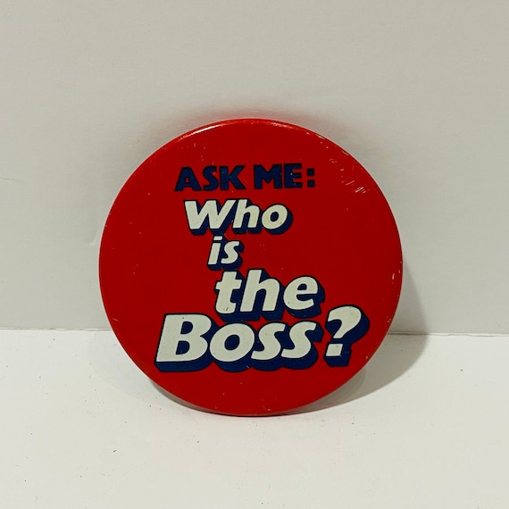 Vintage Funny Sassy Boss Button Pin Pinback Collectib… - Gem