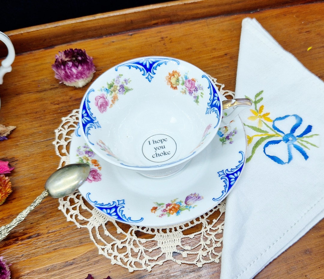 I Hope You Choke Teacup/saucer Set, Funny Teacup, Teacup Vintage - Etsy
