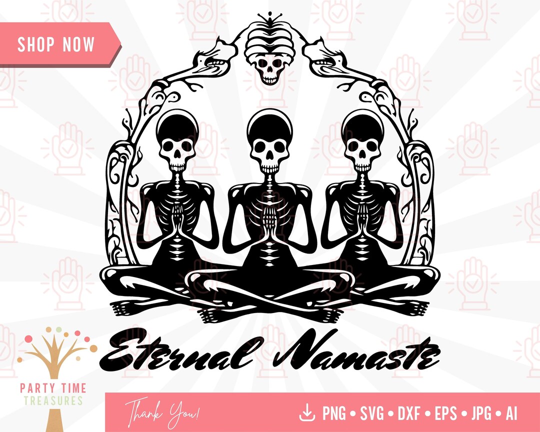 Eternal Namaste Skeleton Svg, Yoga Skeletons Svg, Funny Halloween Png ...