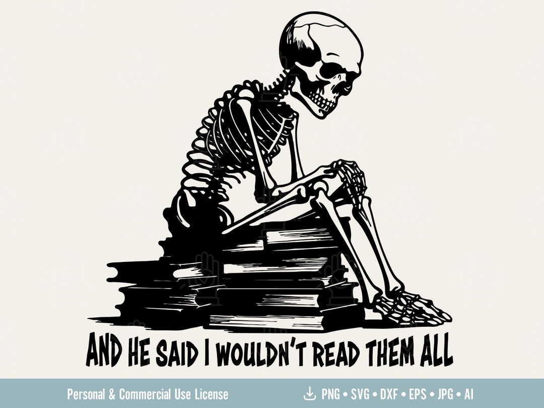 Reading Skeleton SVG, Funny Book Quote Png, Reading Teacher Svg ...