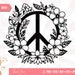 Floral Peace Sign Svg, Boho Hippie Wildflower World Peace Symbol Cut ...