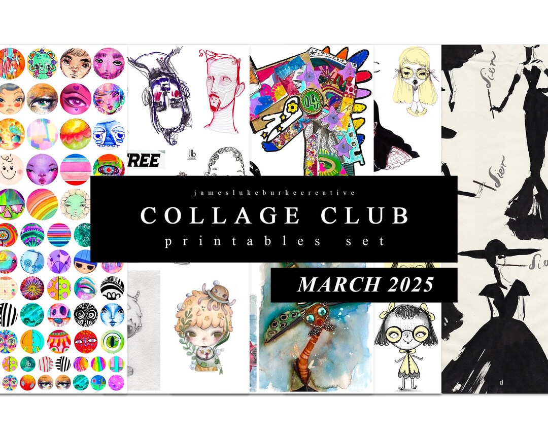 COLLAGE CLUB [MARCH 2025] Printables by Jameslukeburkecreative - Etsy