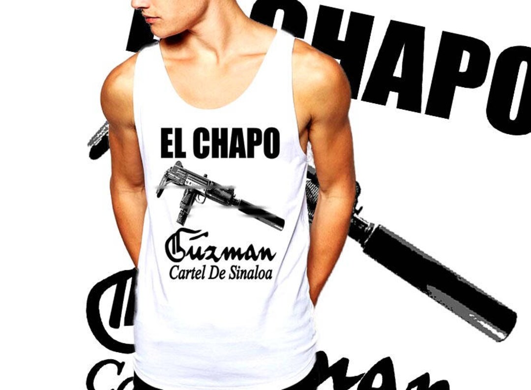 El Chapo Guzman Tank Top Sinaloa Cartel Mexican Druglord III Cotton ...