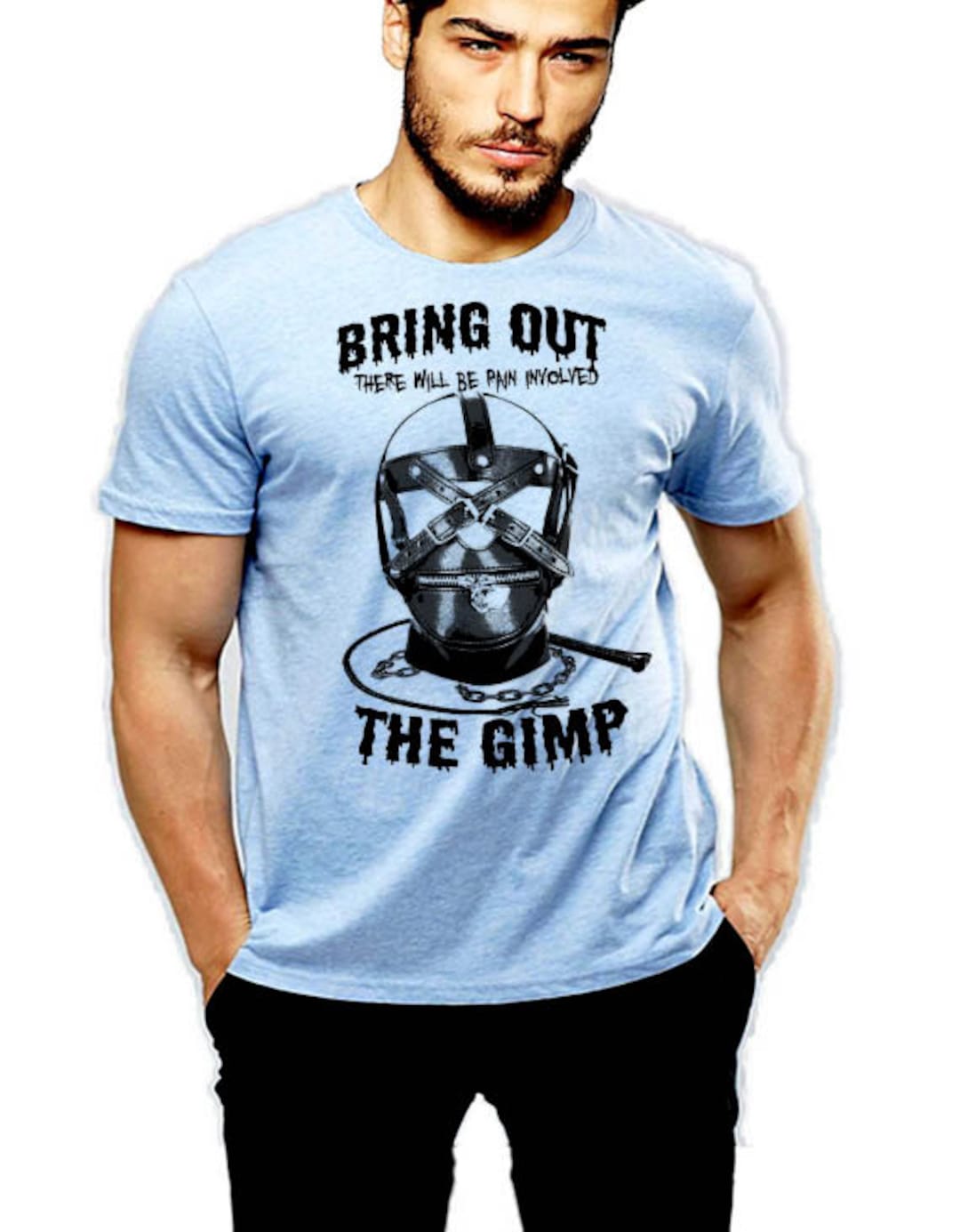 Bring Out the Gimp BDSM Fetish T-shirt There Will Be Pain Mask Cotton ...