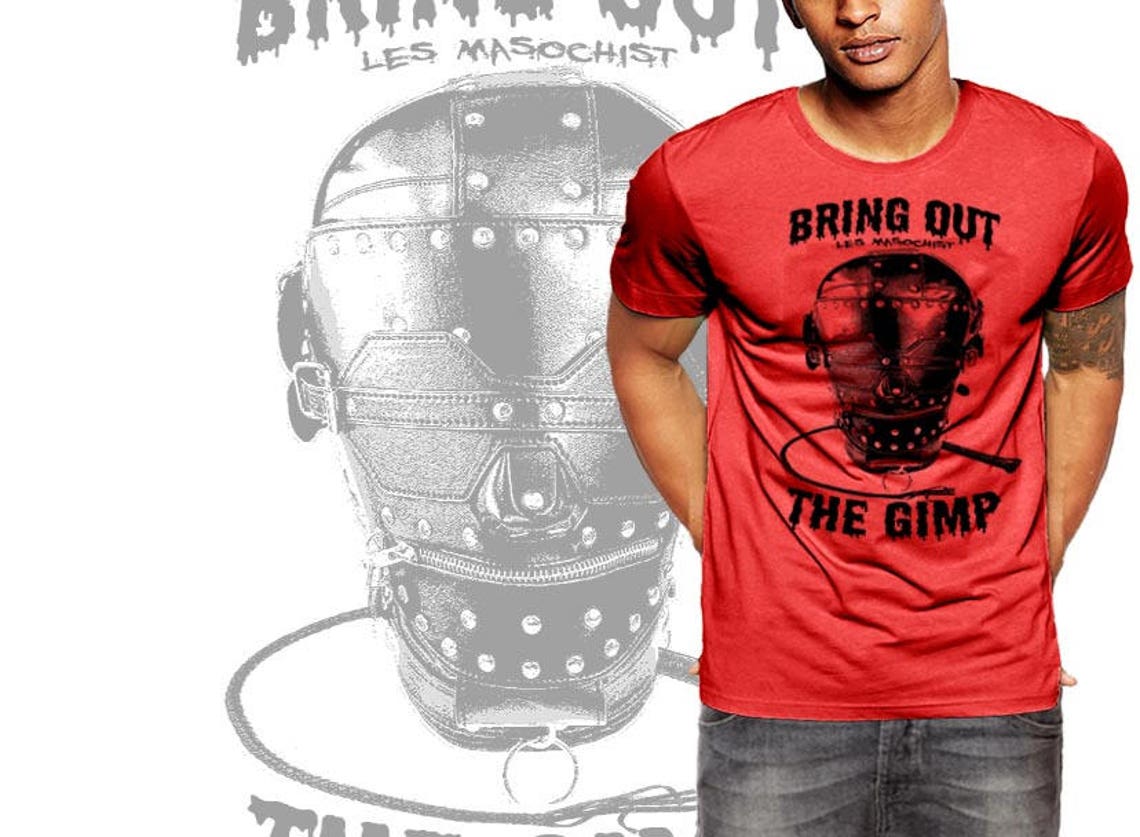 Dominatrix BDSM T-shirt Bring Out the Gimp Gimp Les Masochist - Etsy