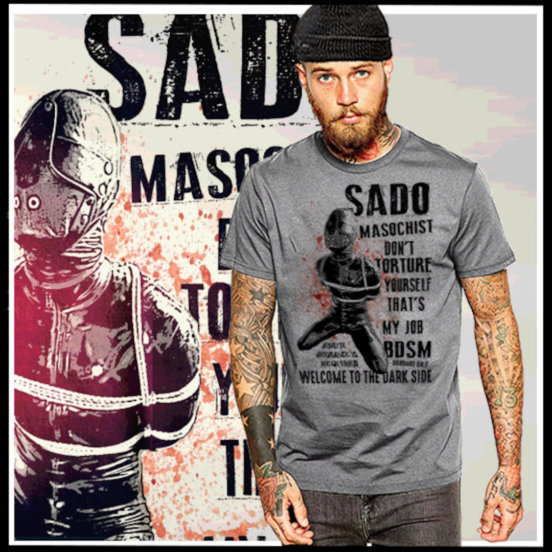 Sado Masochist Bdsm Fetish T Shirt Bondage Gimp Sensory Etsy