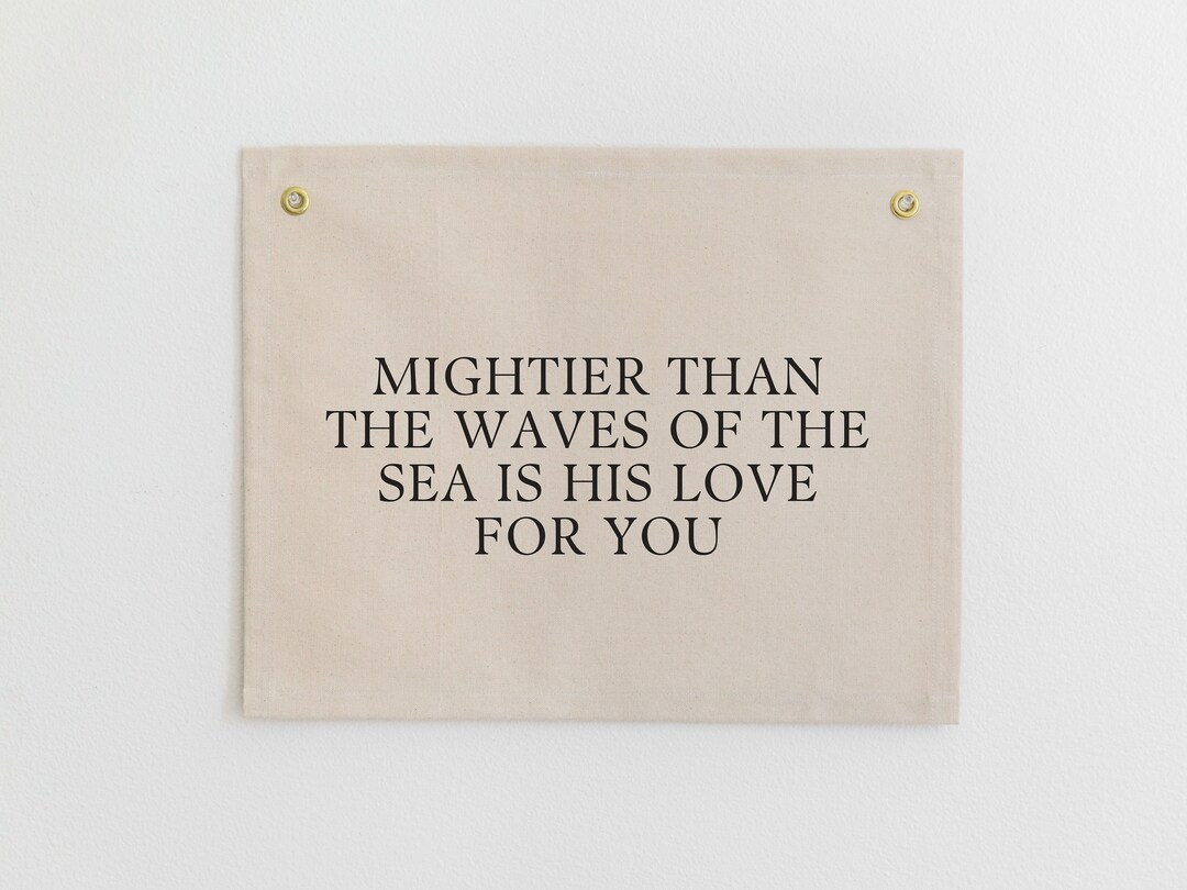 Mightier Than the Waves of the Sea Canvas Banner Psalm 93:4 - Etsy