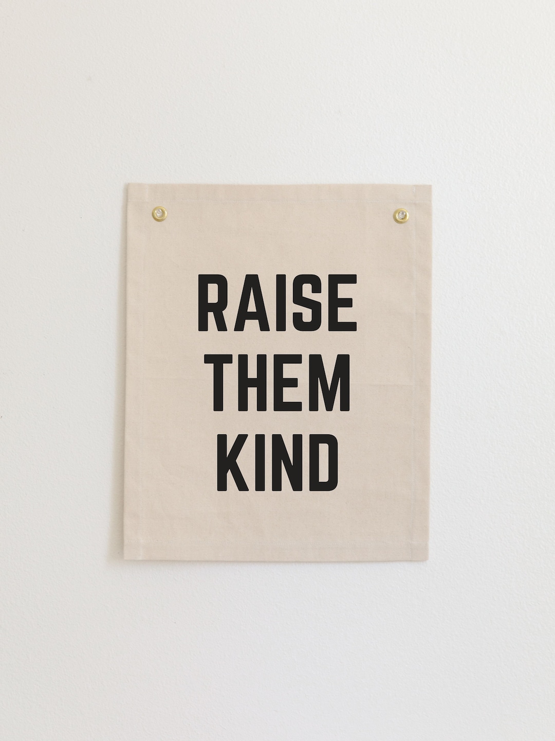 Raise Them Kind Fabric Banner, Kindness Wall Flag, Raise Them Kind Kid ...