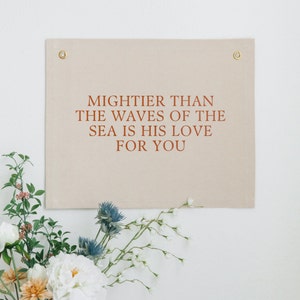 Mightier Than the Waves of the Sea Canvas Banner, Psalm 93:4 Sign ...