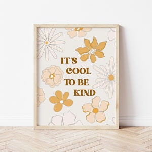 It’s Cool to Be Kind Printable, Kindness is Cool Flower Print, Retro ...