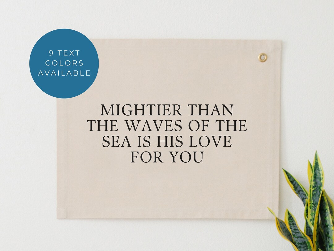 Mightier Than the Waves of the Sea Canvas Banner, Psalm 93:4 Sign ...