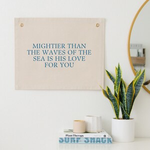 Mightier Than the Waves of the Sea Canvas Banner, Psalm 93:4 Sign ...
