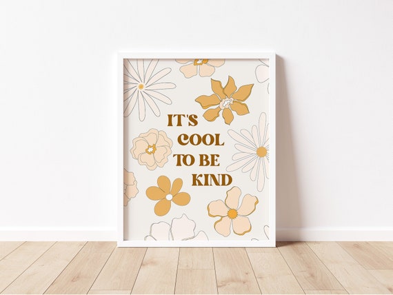 Its Cool to Be Kind Printable Kindness is Cool Flower Print | Etsy