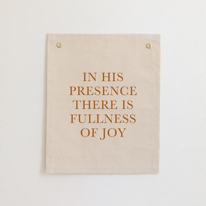 In His Presence There is Fullness of Joy Banner, Psalm 16:11 Bible ...
