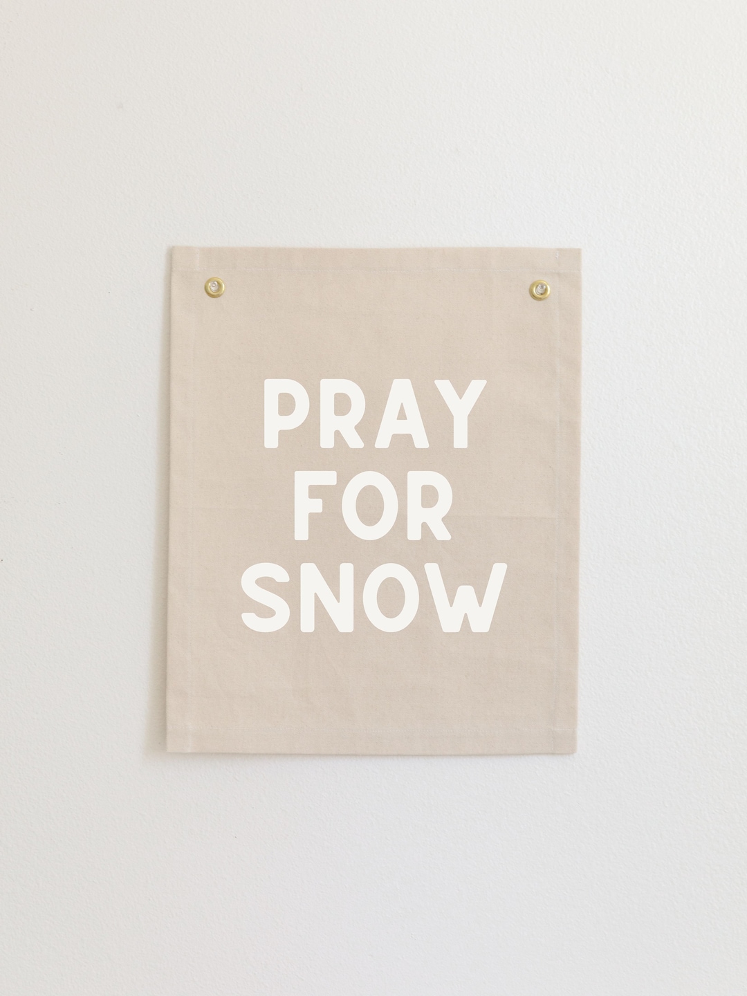 Pray for Snow Wall Flag, Winter Cabin Wall Decor, Pray for Snow ...