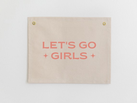 Let's Go Girls Canvas Banner Let's Go Girls Wall Art - Etsy