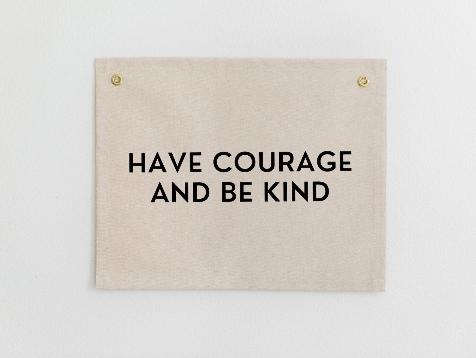 Have Courage and Be Kind Banner, Motivational Canvas Wall Banner ...