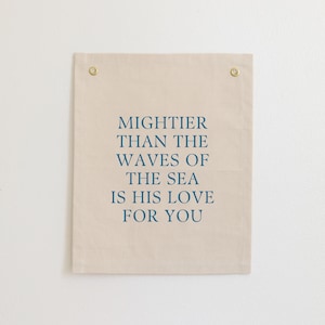 Mightier Than the Waves of the Sea Canvas Banner, Psalm 93:4 Sign ...