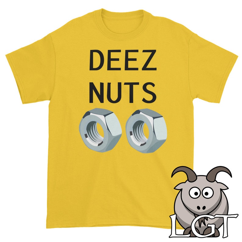 Deez Nuts Shirt Funny Shirts Funny T Shirts Nuts And Bolts Etsy Uk