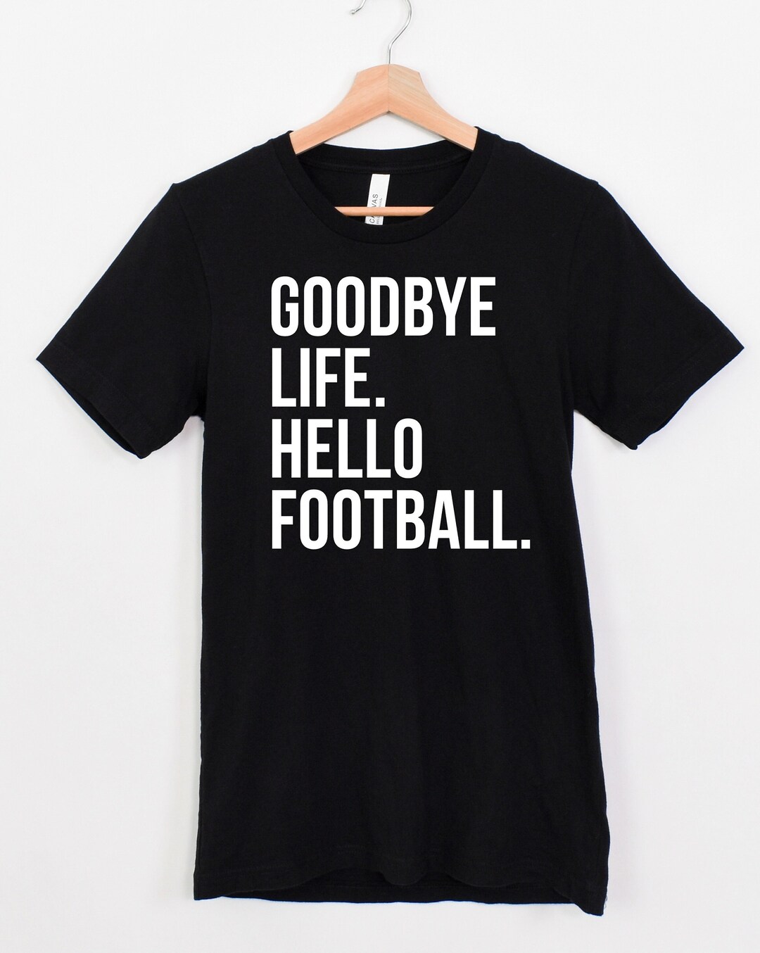 Goodbye Life. Hello Football - Short Sleeve T-shirt - Etsy