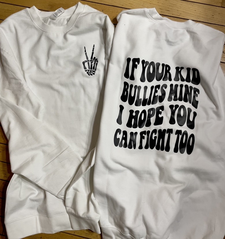 If Your Kid Bullies Mine I Hope You Can Fight Too - Crewneck - Etsy