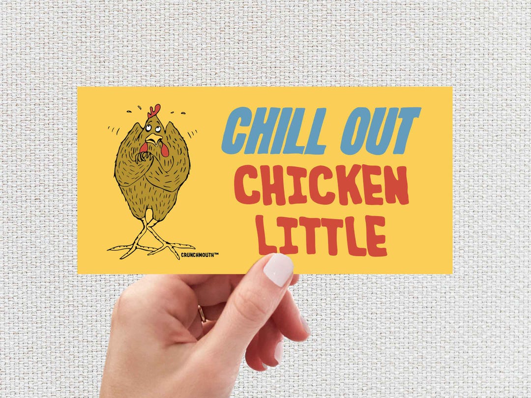 Chill Out Chicken Little Bumper Sticker, Funny Stickers, It's the End ...