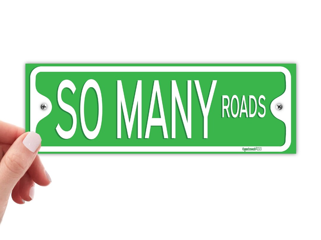 So Many Roads Street Sign Bumper Sticker Nomad Soul Free - Etsy
