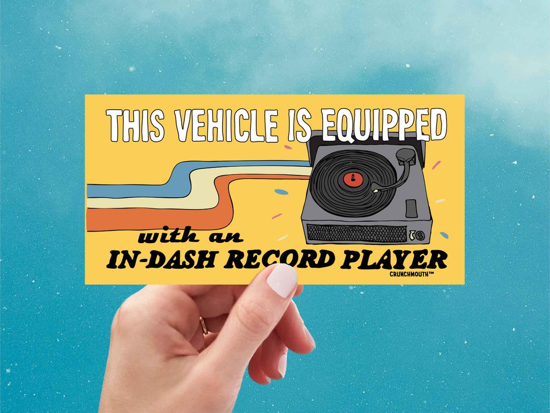 This Vehicle is Equipped With an In-dash Record Player, Funny Bumper ...
