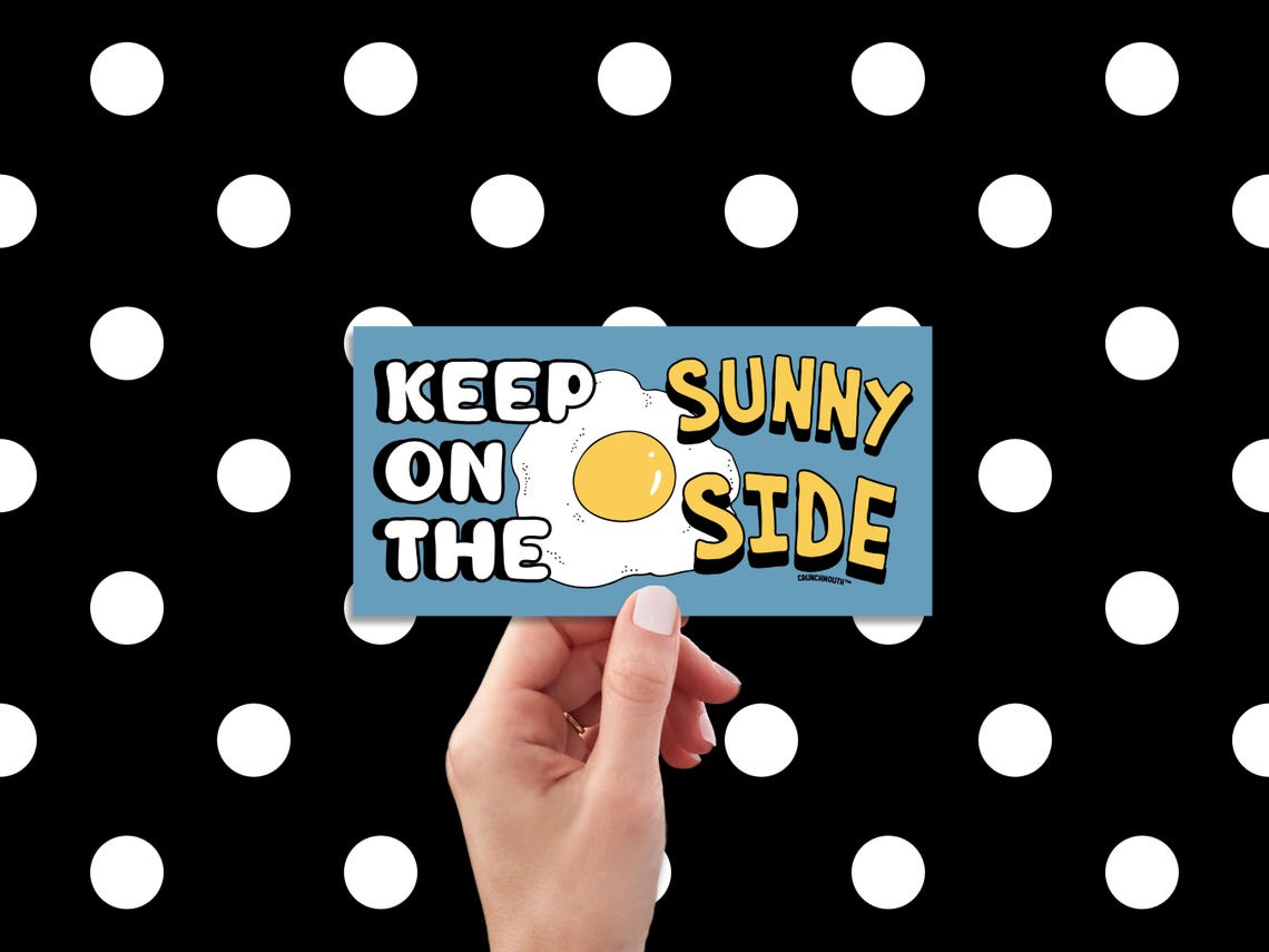 Keep on the Sunny Side Bumper Sticker, Waterproof Vinyl Sticker, Sunny ...