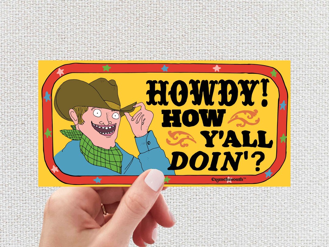 Howdy Sticker, Funny Bumper Stickers, How Y'all Doing, Funny Cowboy ...